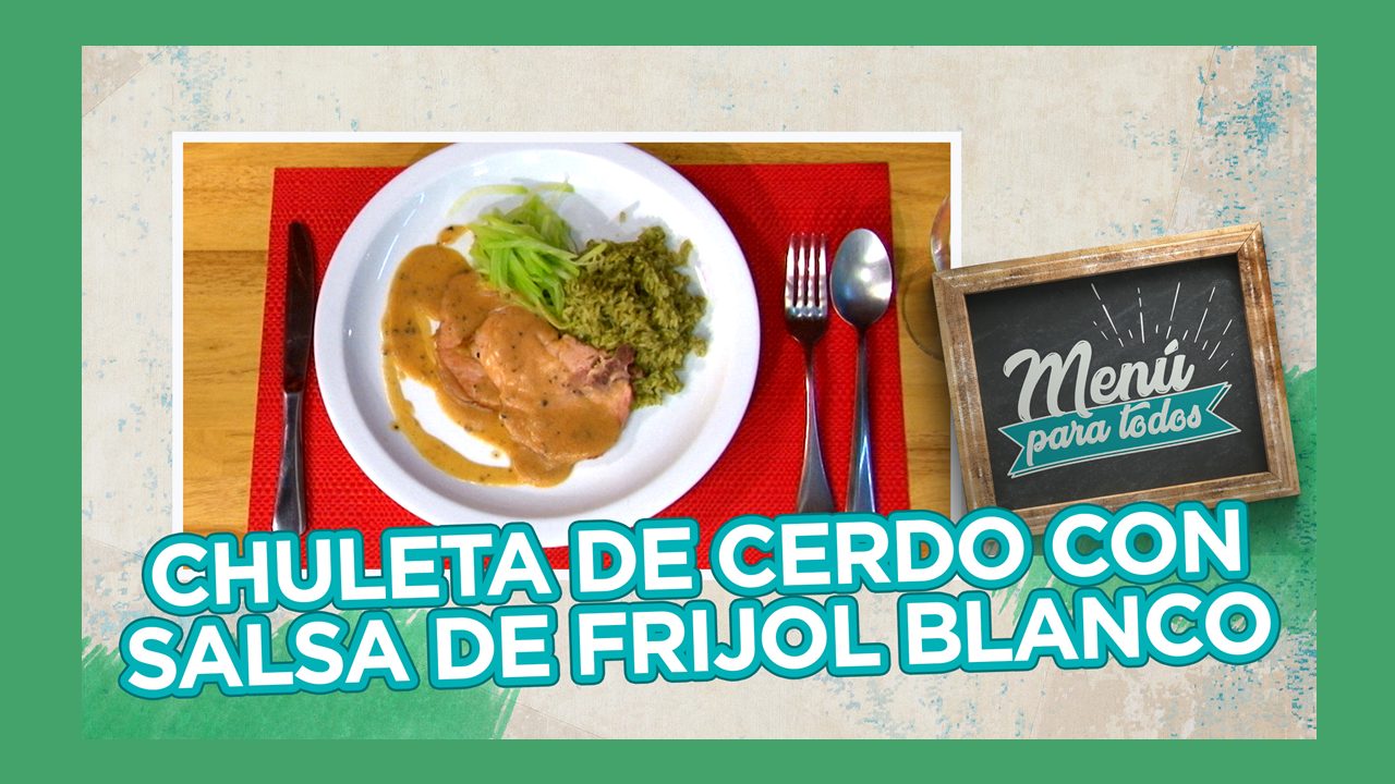 [Menú Para Todos] Chuleta de cerdo con salsa de frijol blanco - Guatevision